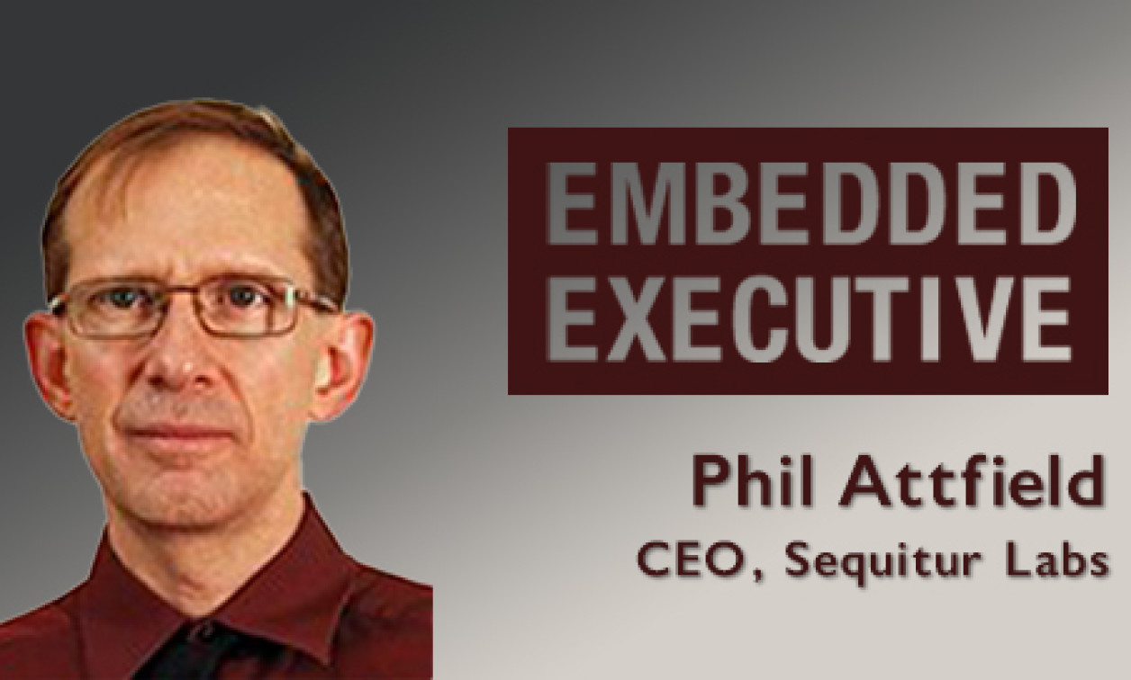 Embedded Executive Phil Attfield Ceo Sequitur Labs Embedded Computing Design