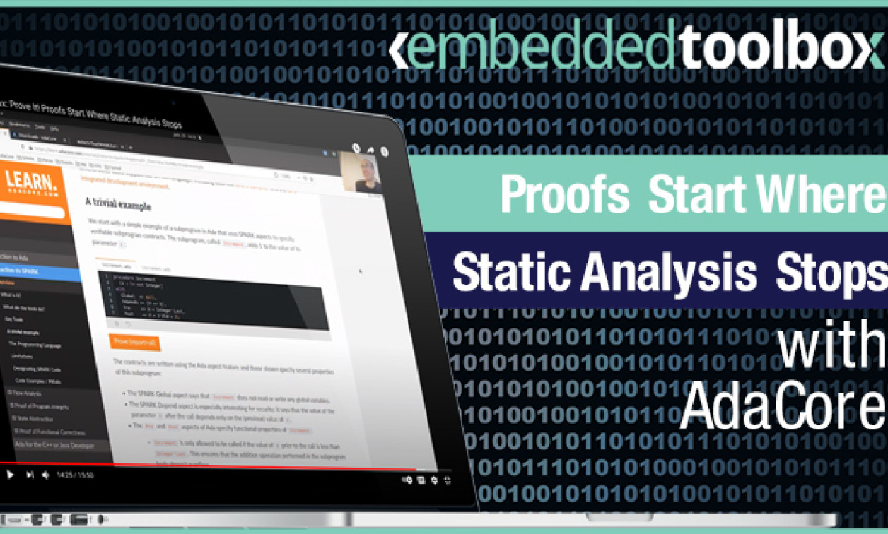 Embedded Toolbox: Prove It! Proofs Start Where Static Analysis Stops ...