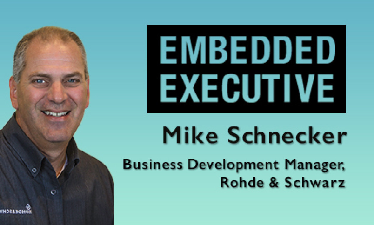Embedded Executive: Mike Schnecker, Business Development Manager, Rohde ...