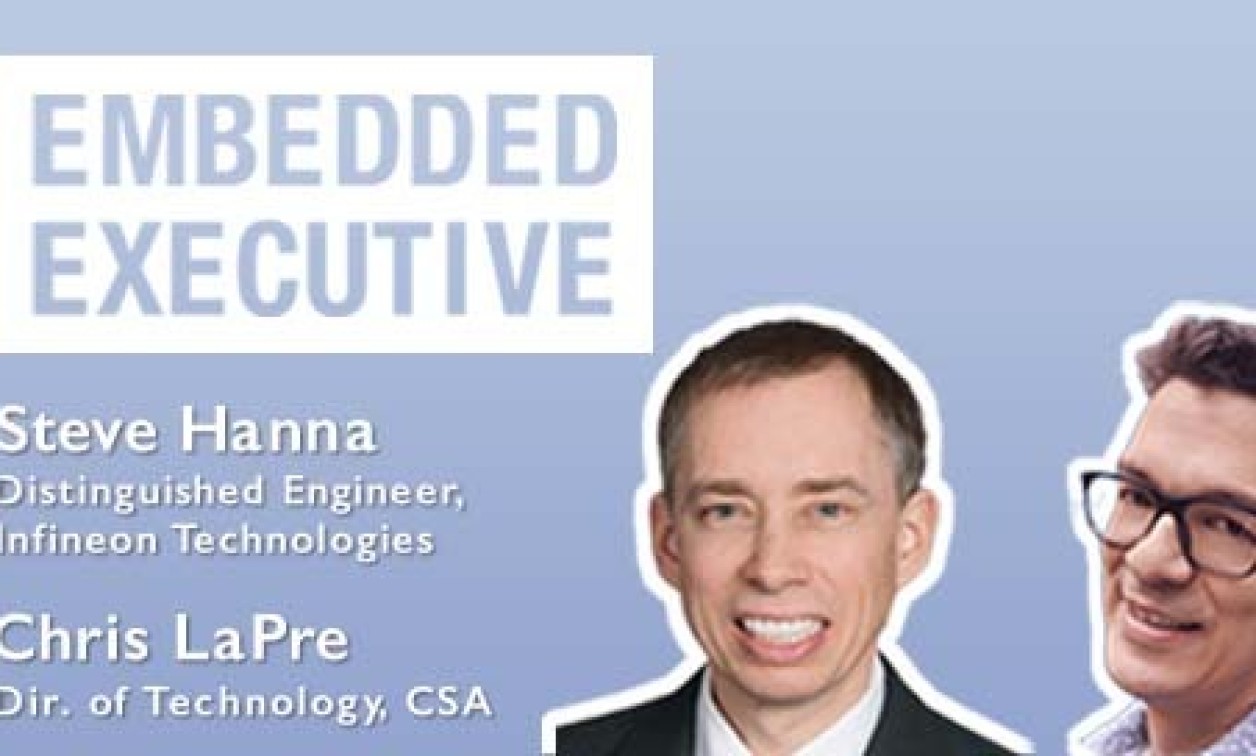 Embedded Executive: Steve Hanna, Distinguished Engineer, Infineon ...