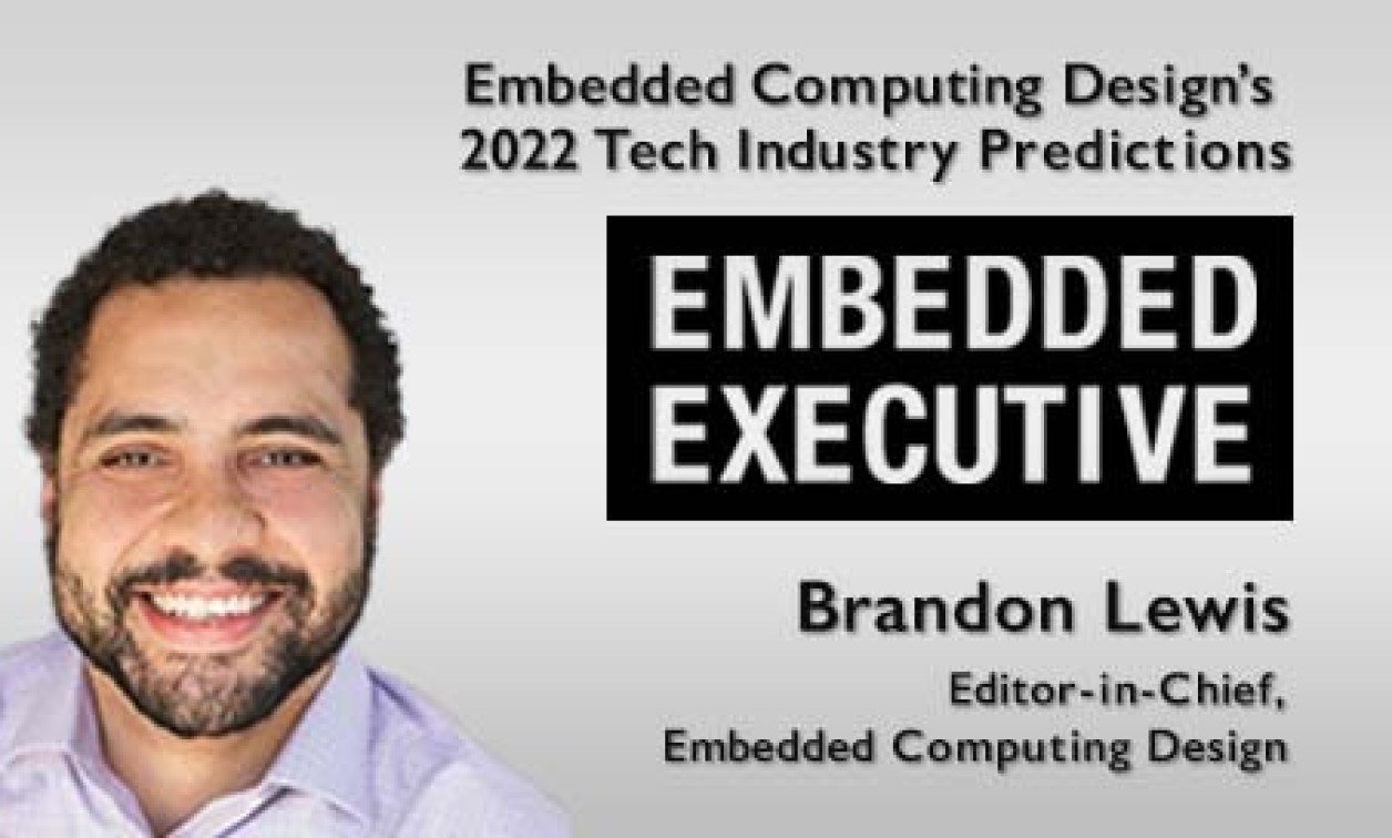 Embedded Computing Design’s 2022 Tech Industry Predictions - Embedded ...