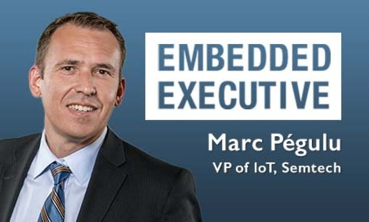 Embedded Executive: Marc Pégulu, VP of IoT, Semtech - Embedded Computing Design