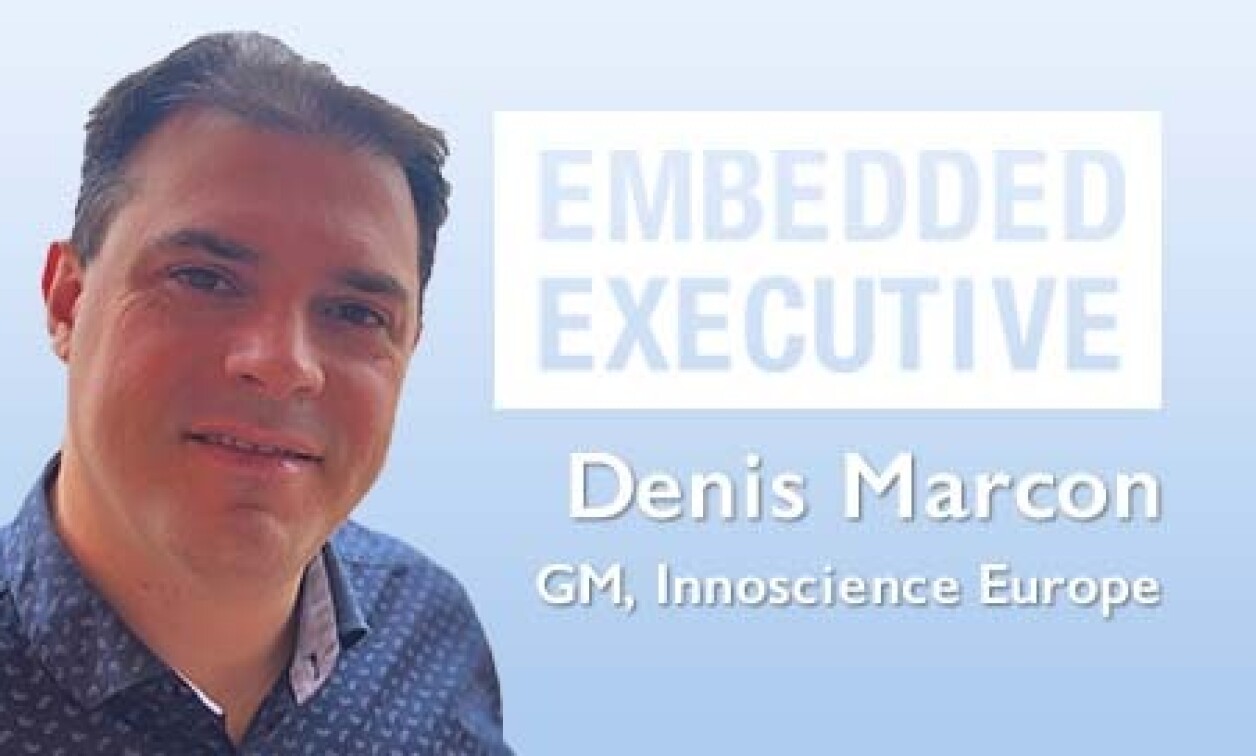 Embedded Executive: Denis Marcon, GM, Innoscience Europe - Embedded ...