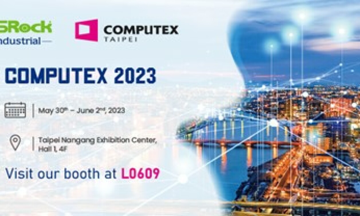 Visit ASRock Industrial at COMPUTEX 2023 - Embedded Computing Design