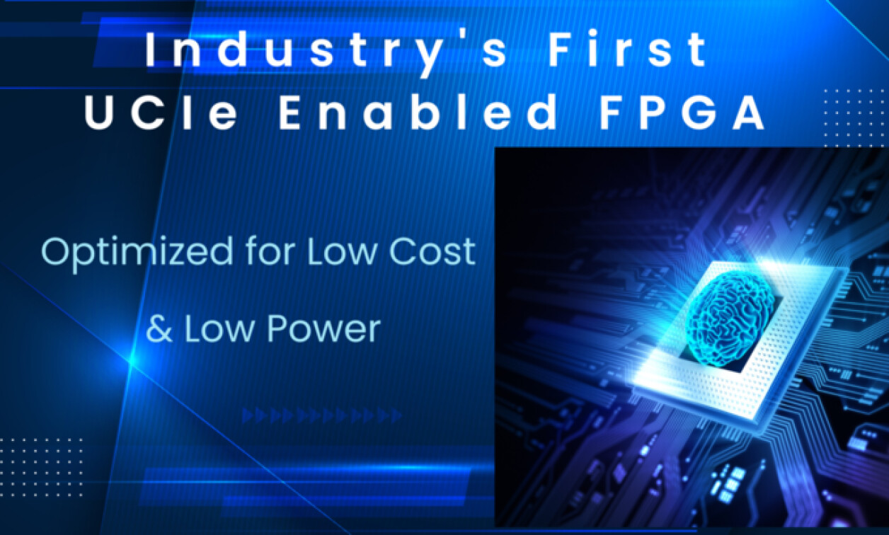 QuickLogic and YorChip Partner to Develop Low-Power, Low-Cost UCIe FPGA Chiplets - Embedded ...