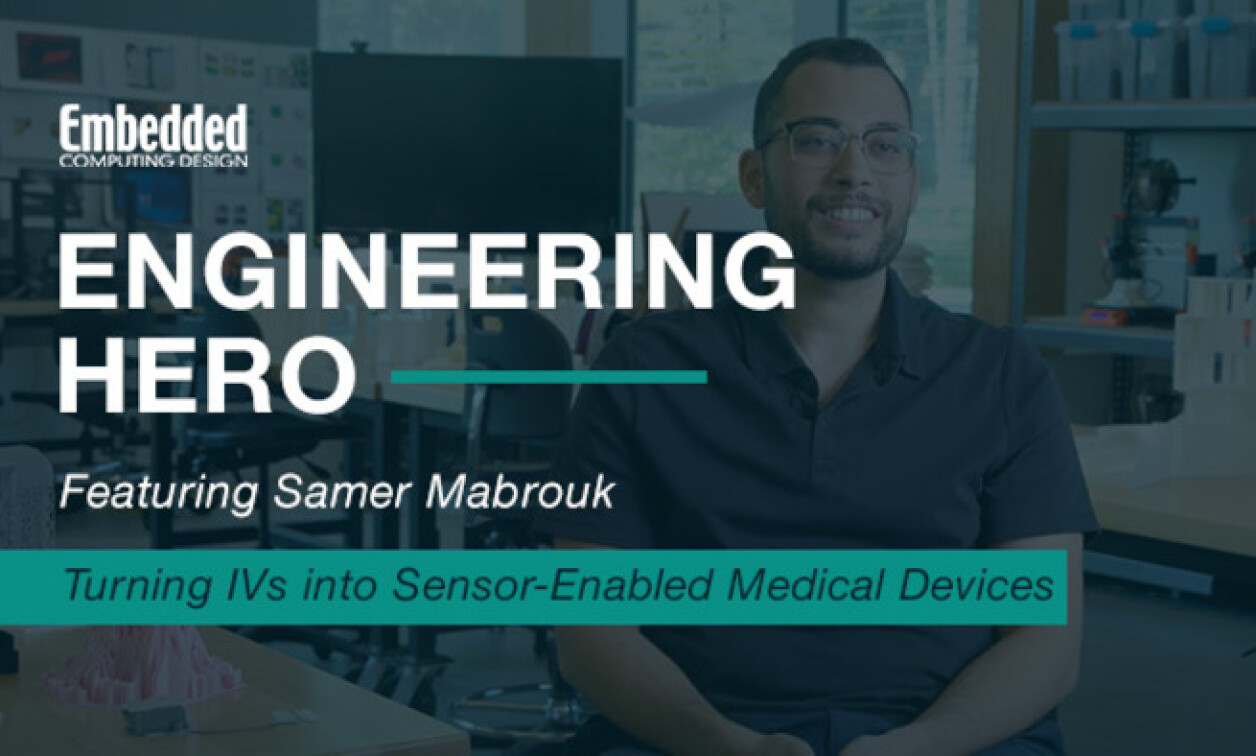 Engineering Hero: IVs Can Be Sensible Too - Embedded Computing Design
