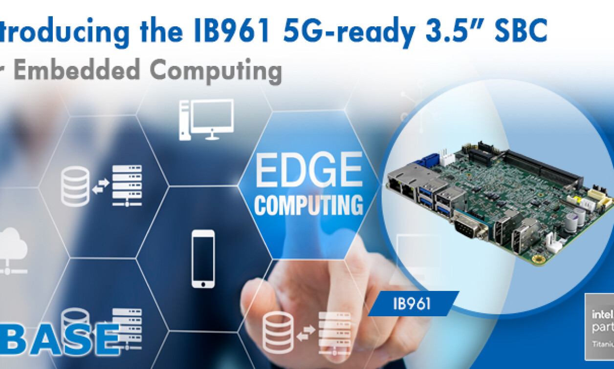 IBASE Releases IB961 SBC for Embedded Computing - Embedded Computing Design