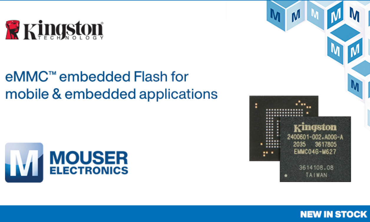 Mouser New Product of the Week: Kingston eMMC Embedded Flash - Embedded Computing Design