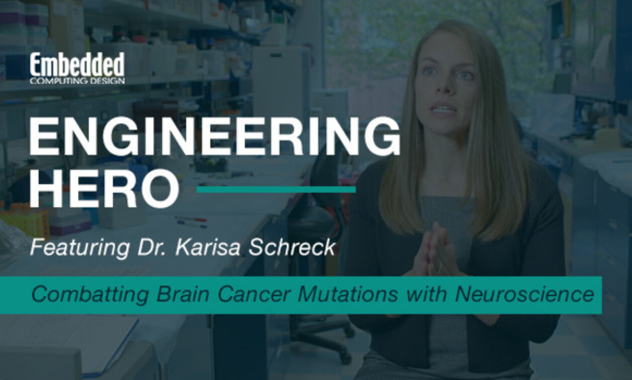 Engineering Hero: Treating Brain Cancer by Targeting Mutations - Embedded Computing Design