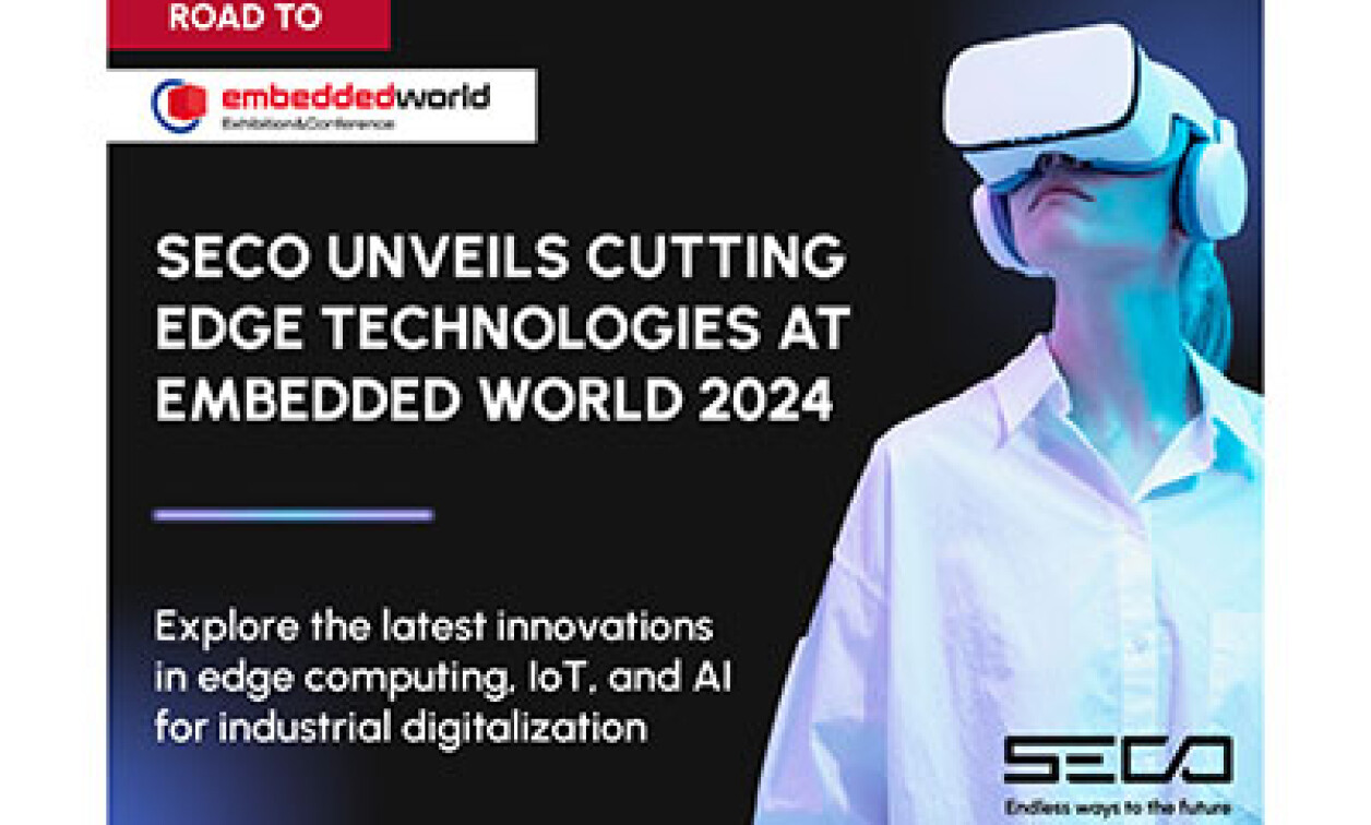 Road to embedded world: SECO Brings Must See AI Hardware - Embedded Computing Design