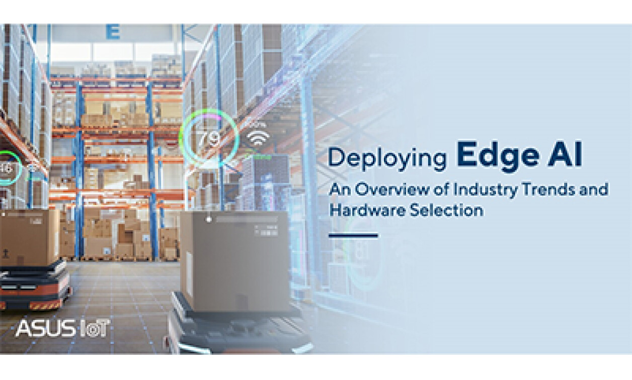 Deploying Edge AI: An Overview of Industry Trends and Hardware Selection - Embedded Computing Design
