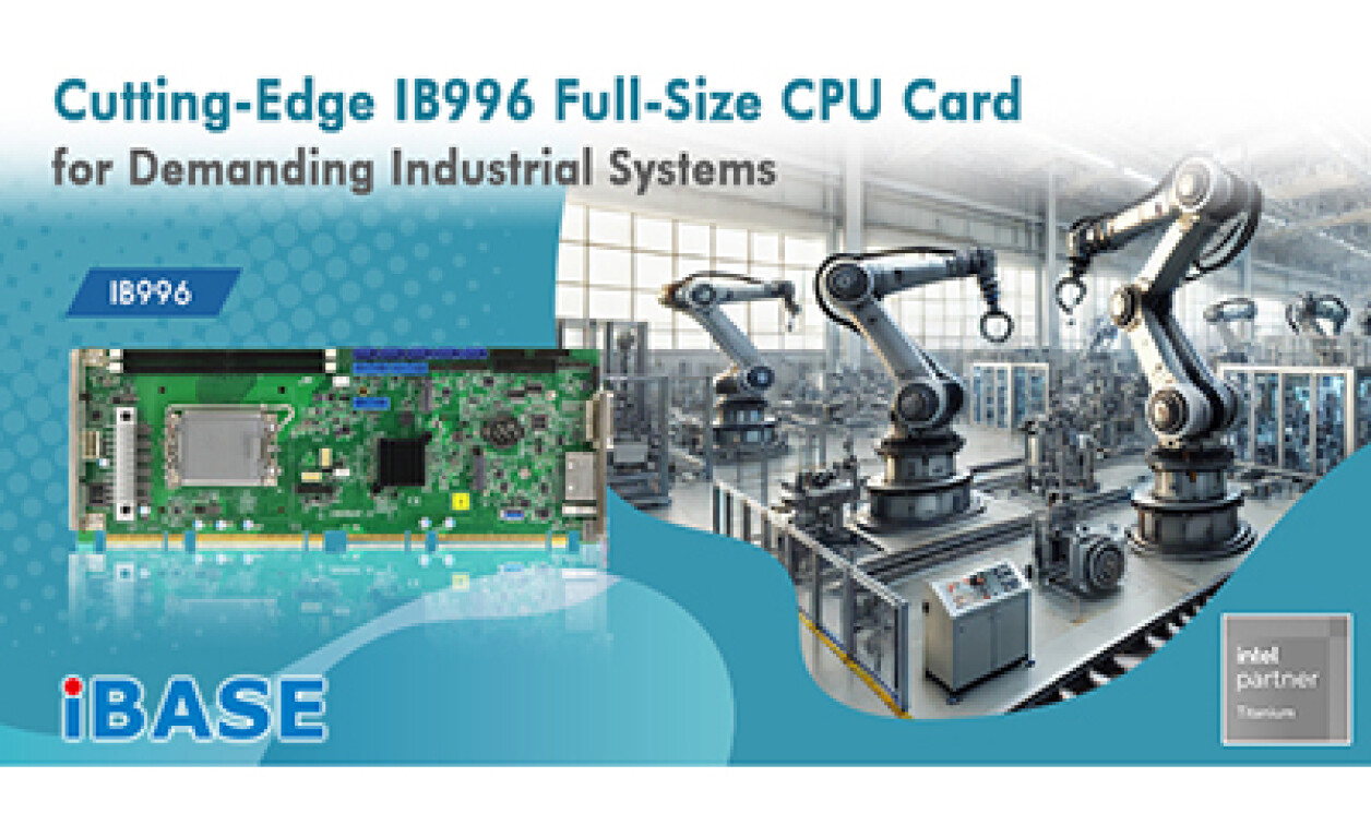 IBASE IB996 CPU Card Combines Intel Core Power with Extensive I/O and Display Options - Embedded ...