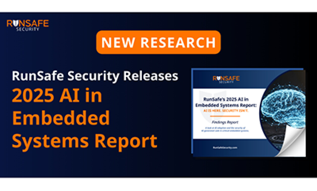 New RunSafe Security Report: Engineering Leaders Brace for Rising Cyber Risks in Embedded AI ...