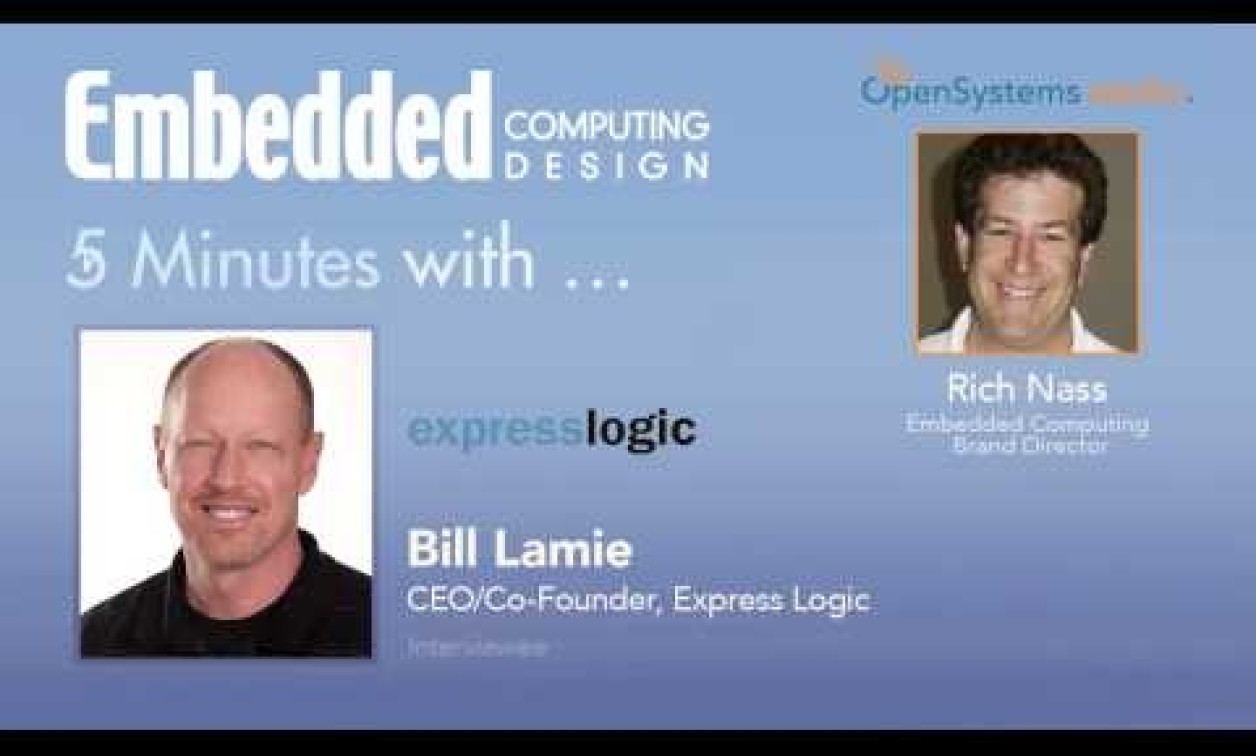 Five Minutes With Bill Lamie Ceo Co Founder Express Logic