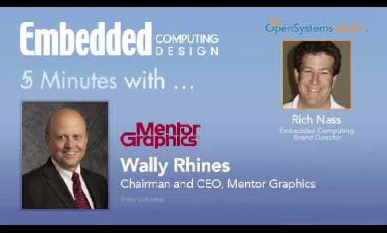 Five Minutes with Wally Rhines, Chairman and CEO, Mentor Graphics ...