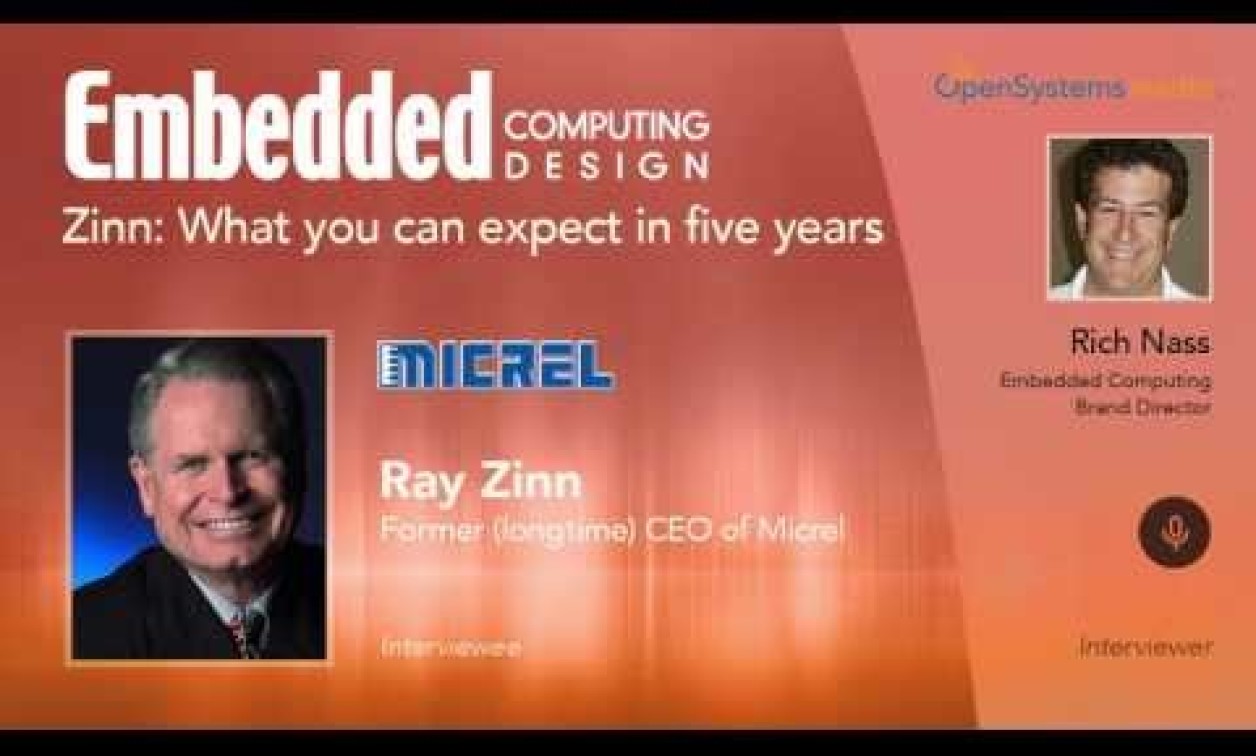 Zinn: What you can expect in five years - Embedded Computing Design