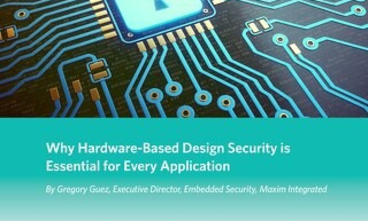 Why Hardware Based Design Security Is Essential For Every Application Embedded Computing Design
