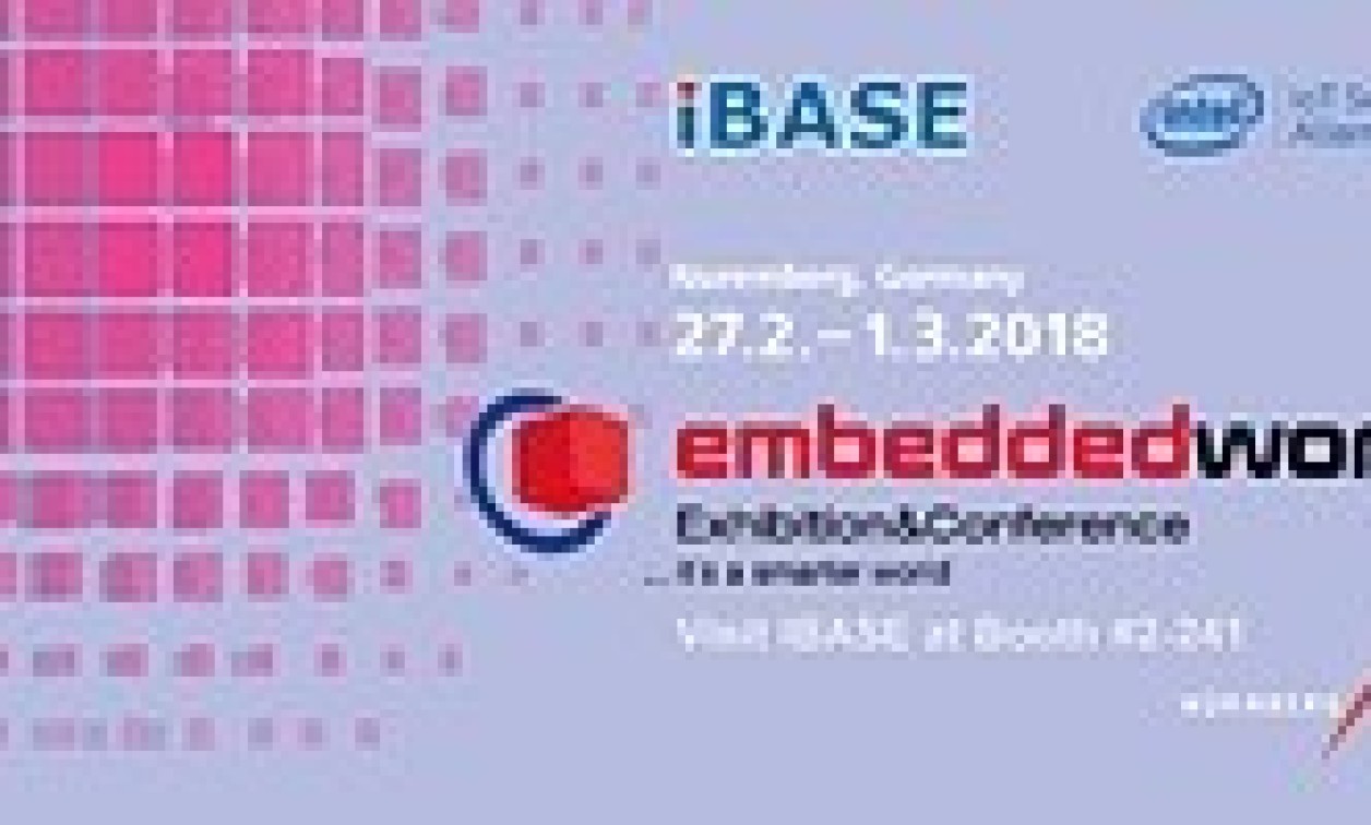 IBASE presents new Intel-powered embedded boards at embedded world 2018 - Embedded Computing Design