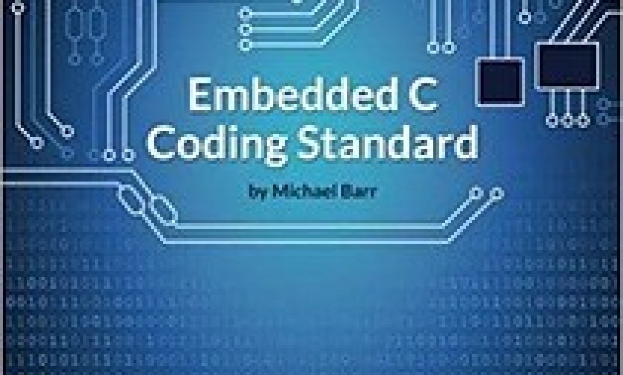 Barr Group Releases 2018 Update Of Embedded C Coding Standard Embedded Computing Design