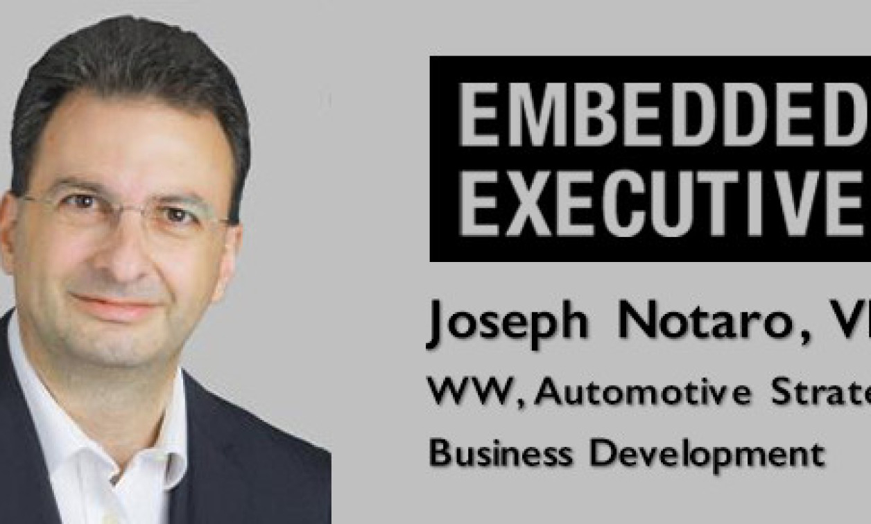 Embedded Executives: Joseph Notaro, VP, WW Automotive Strategy ...